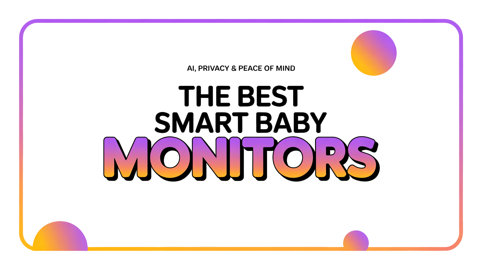 The Best Smart Baby Monitors of 2026: AI, Privacy & Peace of Mind ...
